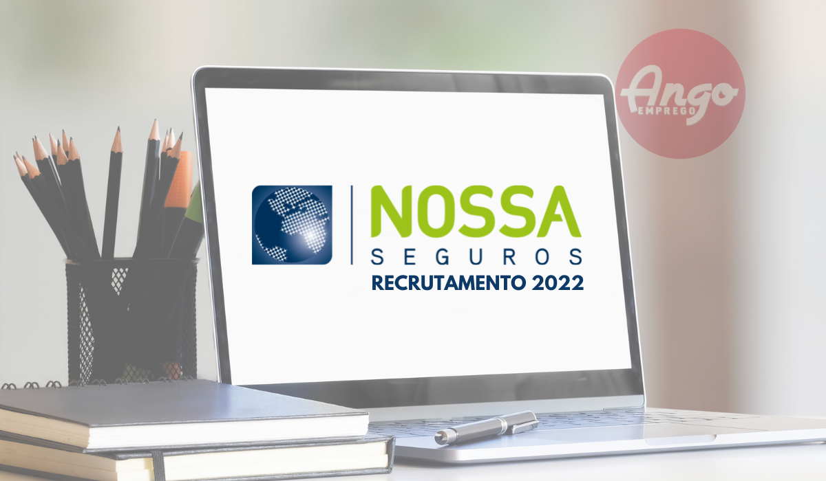 Nossa Seguros Recrutamento 2022 (Candidatura Espontânea) - Ango Emprego