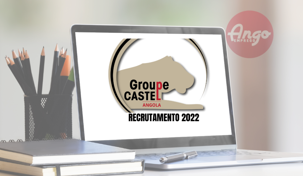 Grupo Castel Angola recrutamento 2022 – Ango Emprego
