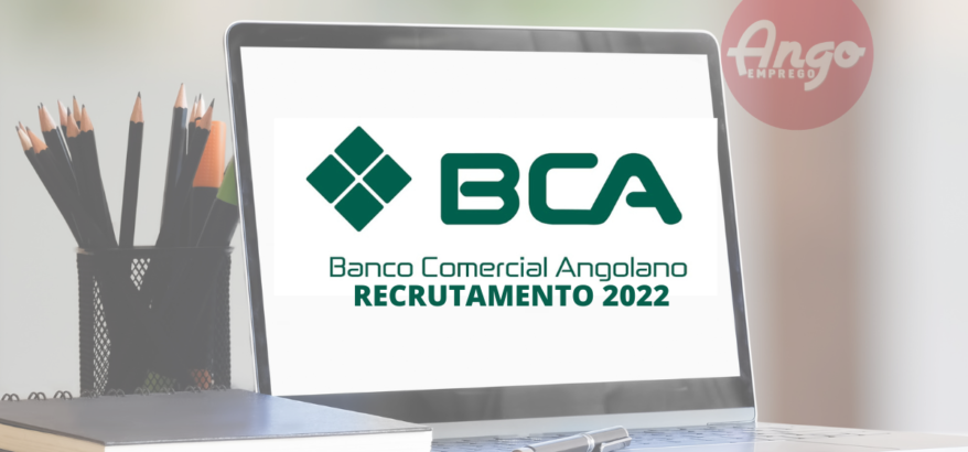 Banco BCA Angola Recrutamento 2022 - Ango Emprego