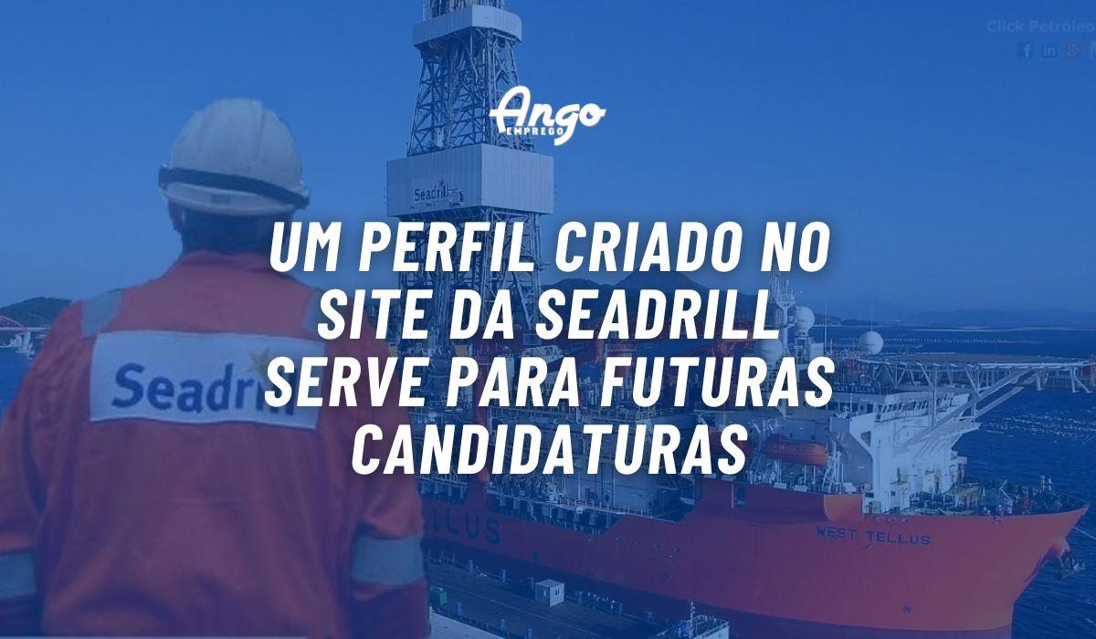 Criando um Perfil para Candidaturas no Site da Seadrill 2023 - Ango Emprego