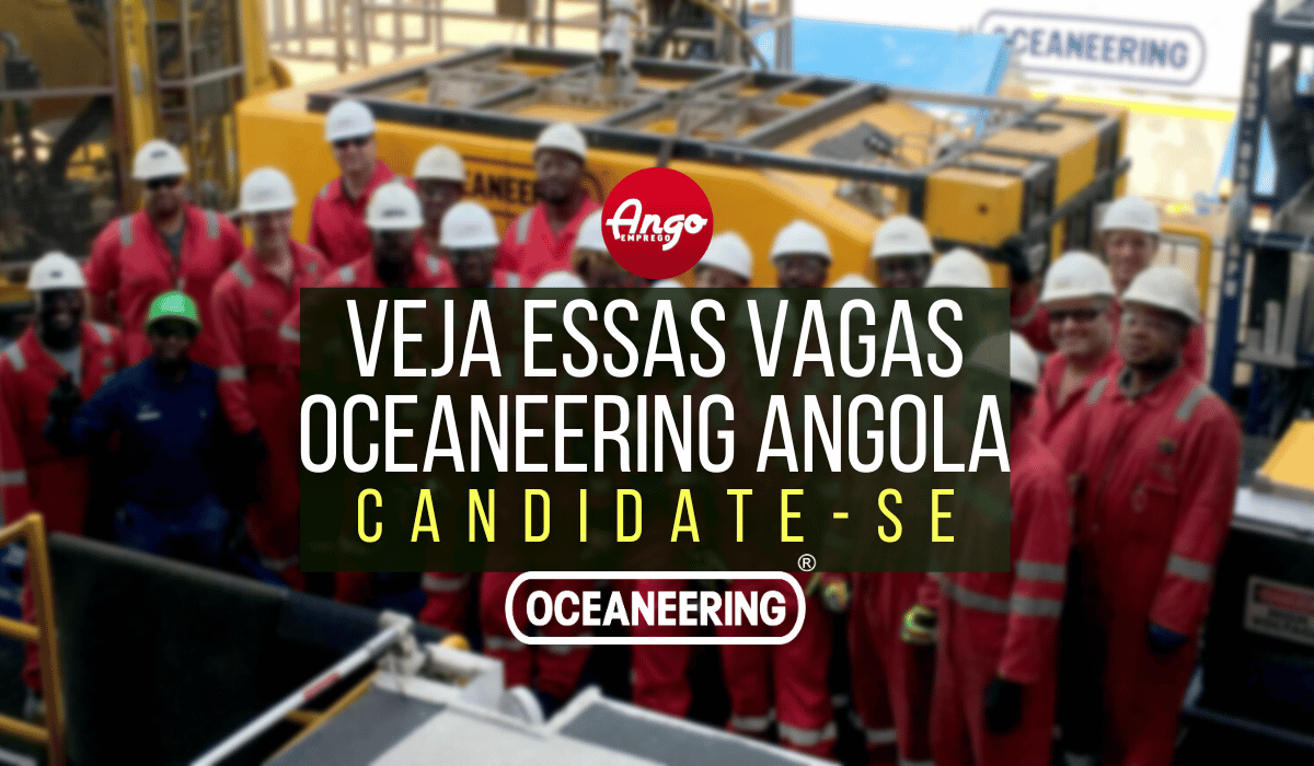 Há Vagas na Oceaneering: Várias Oportunidades em 10 Posições - Ango Emprego