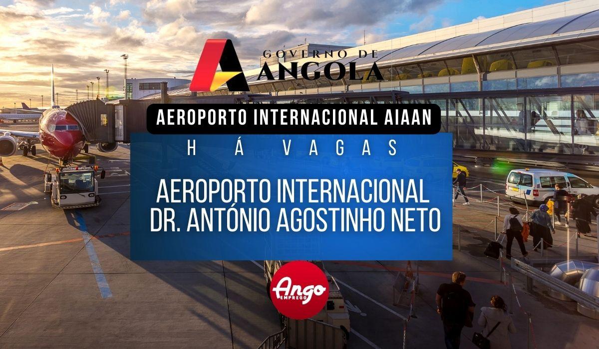 ÚLTIMO DIA!!! Envie RÁPIDO sua Candidatura para o Aeroporto ANTÓNIO AGOSTINHO NETO (AIAAN ...