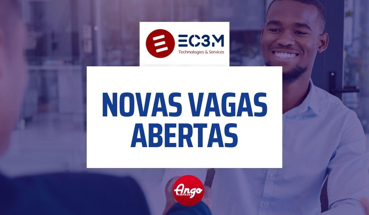VAGAS DISPONÍVEIS – EC3M Technologies & Academia EC3M - Ango Emprego