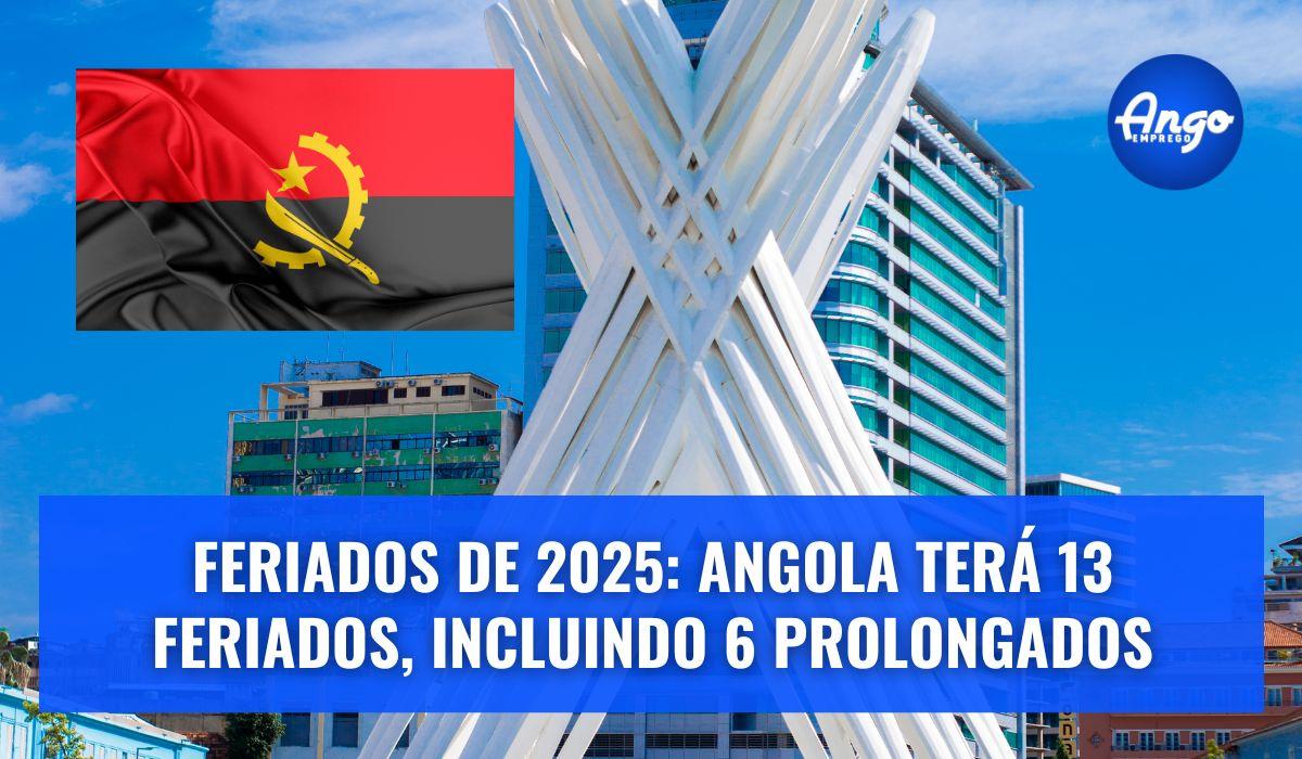 Feriados de 2025: Descubra as 13 Datas Comemorativas de Angola ...