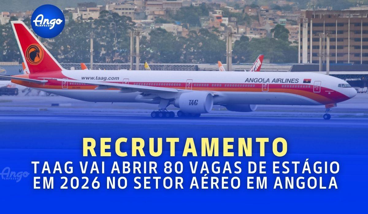 TAAG reforça formação com nova parceria e abre Vagas de Estágio em 2026 ...
